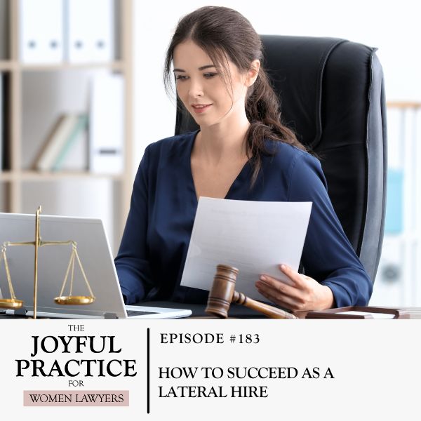 Ep #183: How to Succeed as a Lateral Hire – The Joyful Practice for ...